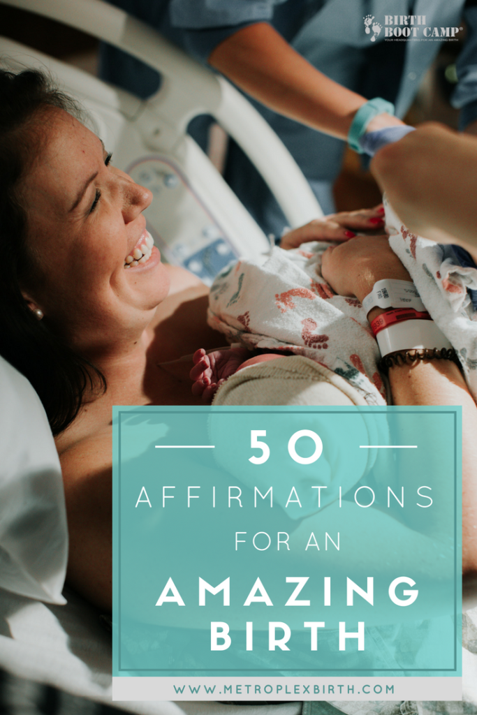 50 Affirmations for an Amazing Birth - Metroplex Birth